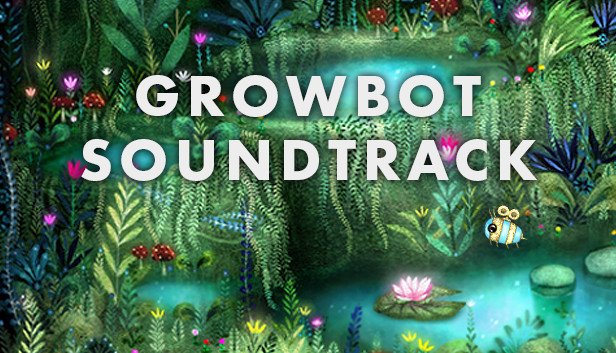 Growbot Soundtrack on Steam