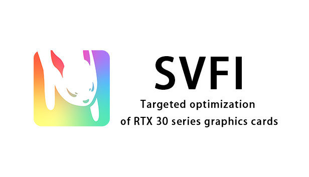 SVFI - Targeted optimization of RTX 30 series graphics cards · SteamDB