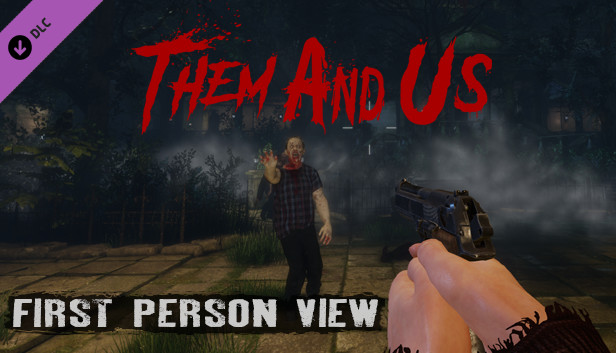 Them and Us - First Person View Price history · SteamDB