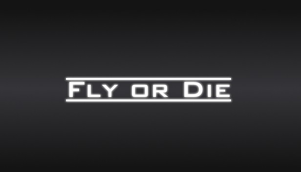 Fly Or Die - Steam News Hub