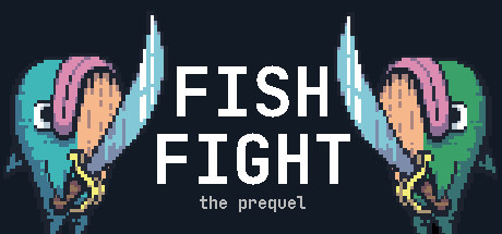 Fish Fight: The Prequel on Steam