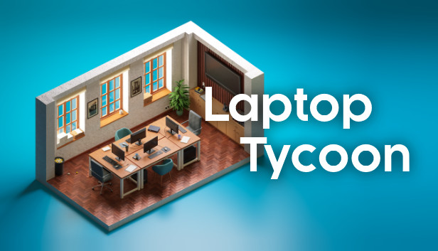 Laptop Tycoon on Steam