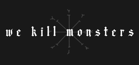 We Kill Monsters Screenshots · SteamDB
