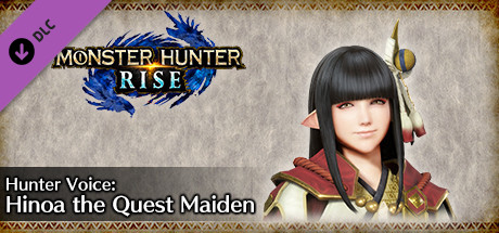 MONSTER HUNTER RISE - Hunter Voice: Hinoa the Quest Maiden on Steam