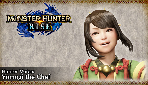 MONSTER HUNTER RISE - Voz: Yomogi la chef en Steam