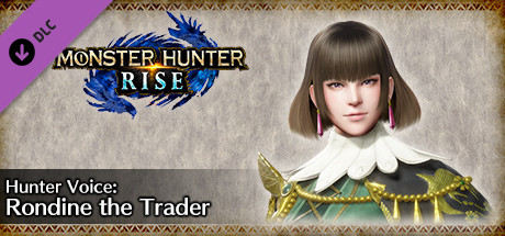 MONSTER HUNTER RISE - Hunter Voice: Rondine the Trader on Steam