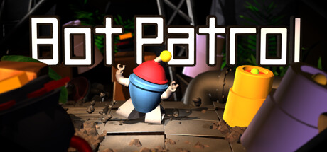 Bot Patrol on Steam