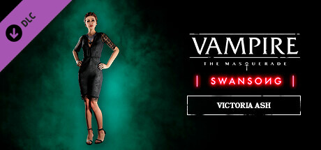 Vampire: The Masquerade - Swansong Victoria Ash on Steam