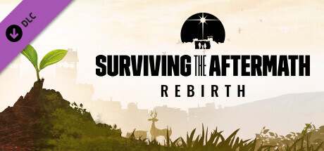 Save 50% on Surviving the Aftermath - Rebirth on Steam