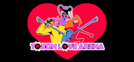 Tough Love Arena on Steam