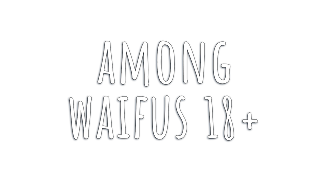 Among Waifus 18+ Price history · SteamDB