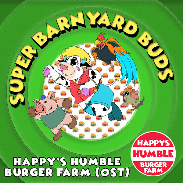 Happy's Humble Burger Farm: Super Barnyard Buds (OST) on Steam
