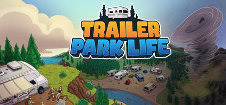 Trailer Park Life on Steam