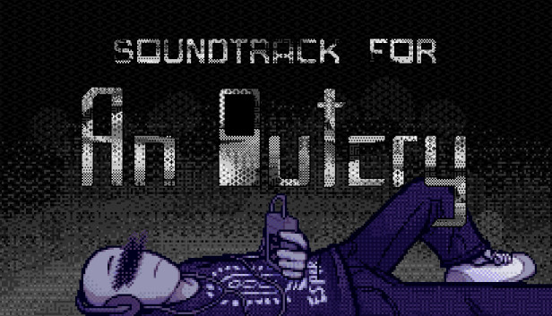 An Outcry Soundtrack · Soundtrack for An Outcry Config · SteamDB