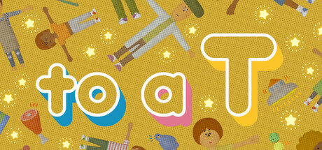 to a T General Discussions :: Steam Community