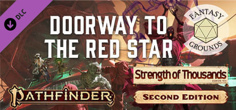Fantasy Grounds - Pathfinder 2 RPG - Strength of Thousands AP 5: Doorway to the Red Star on Steam