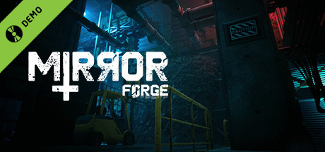 Mirror Forge Demo update for 11 February 2022 · SteamDB