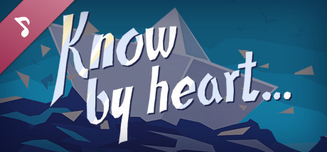 Know by heart... Soundtrack on Steam