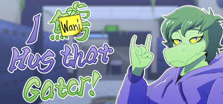 I Wani Hug that Gator! on Steam