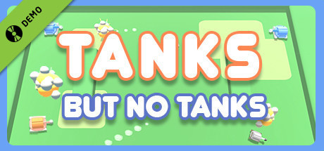 Tanks, But No Tanks Demo (App 1913130) · Config · SteamDB