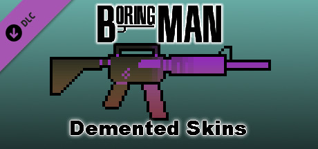 Boring Man: Demented Weapon Skins on Steam