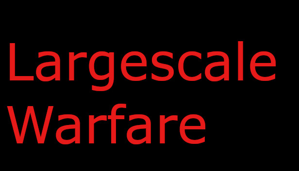 Largescale Warfare alpha on Steam