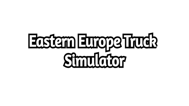 Eastern Europe Truck Simulator · SteamDB