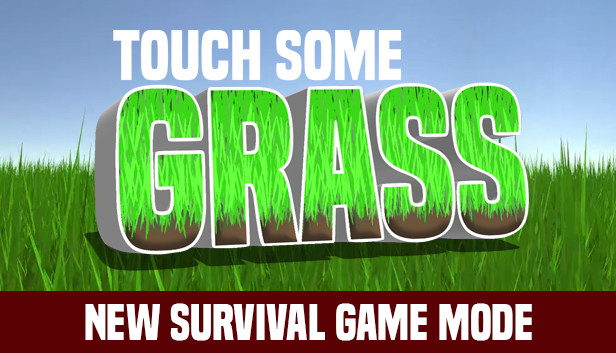 Touch Some Grass - Steam News Hub