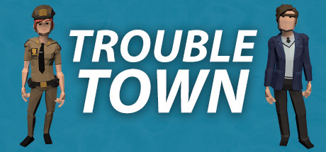 Trouble Town General Discussions :: Steam Community