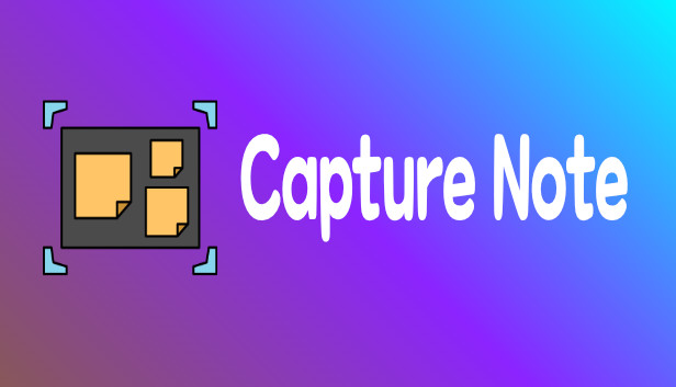 Capture Note on Steam