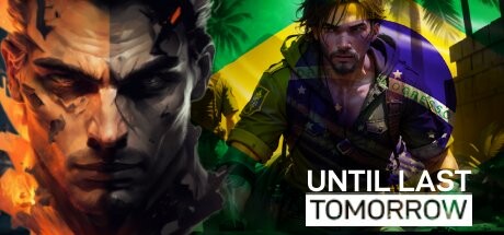 UNTIL LAST TOMORROW on Steam