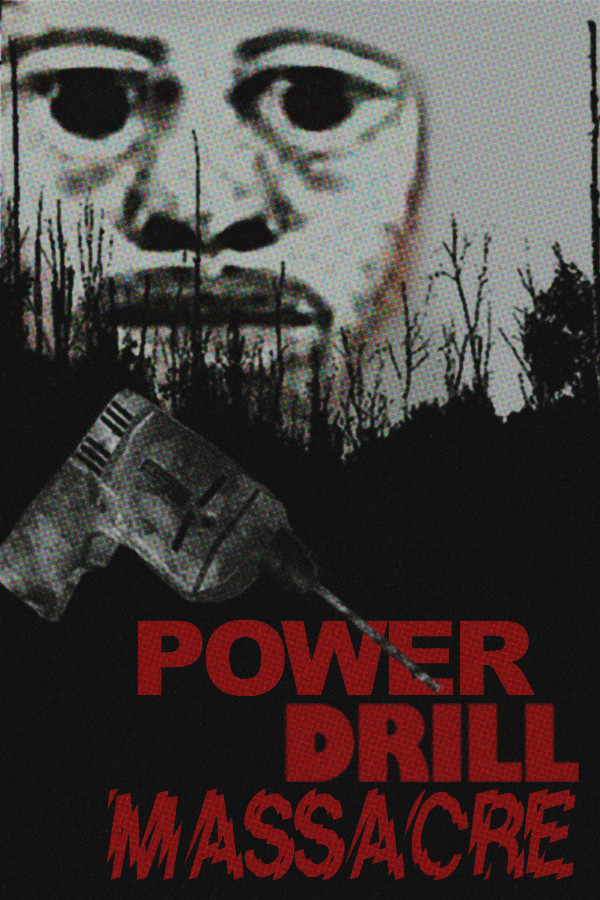 Power Drill Massacre (App 2027030) · SteamDB
