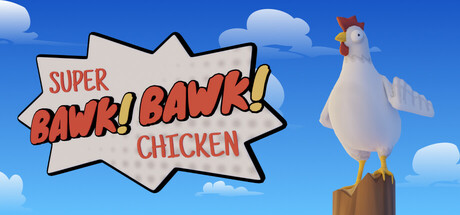 Super BAWK BAWK Chicken · SteamDB