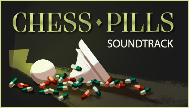 Chess Pills Soundtrack on Steam