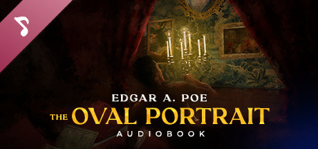 Audiobook Edgar A. Poe: The Oval Portrait (English) on Steam