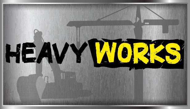 Heavy Works on Steam
