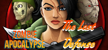 Zombie Apocalypse - The Last Defense on Steam
