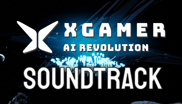 XGAMER - AI Revolution Soundtrack · SteamDB