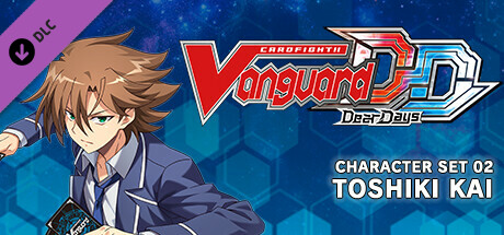 Cardfight!! Vanguard DD: Character Set 02: Toshiki Kai on Steam