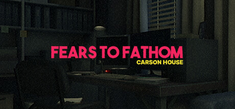 Fears to Fathom - Episode 3 General Discussions :: Steam Community