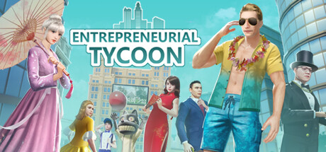 Entrepreneurial tycoon on Steam