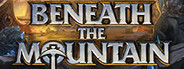 Beneath the Mountain Playtest - Version 1.2.7C - Steam News