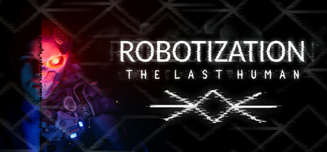 Steam Community :: Robotization: The Last Human