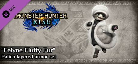 Monster Hunter Rise - "Felyne Fluffy Fur" Palico layered armor set on Steam