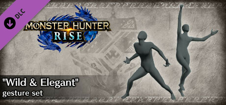 Monster Hunter Rise - "Wild & Elegant" gesture set on Steam