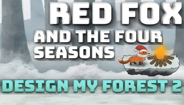 Save 72% on Red Fox and the Four Seasons - Design My Forest 2 on Steam
