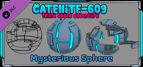 Catellite-609: Mysterious Sphere · Catellite-609: feline space adventure — Mysterious Sphere ...