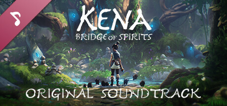 Kena: Bridge of Spirits (Original Soundtrack) · Kena: Bridge of Spirits ...