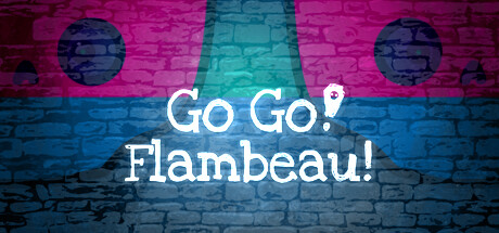 Go Go! Flambeau! on Steam