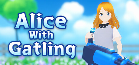 Alice with Gatling on Steam